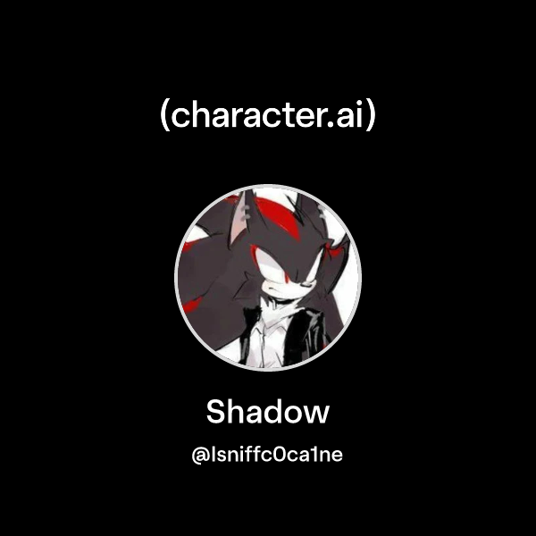 Chat with Shadow | character.ai | Personalized AI for every moment of ...