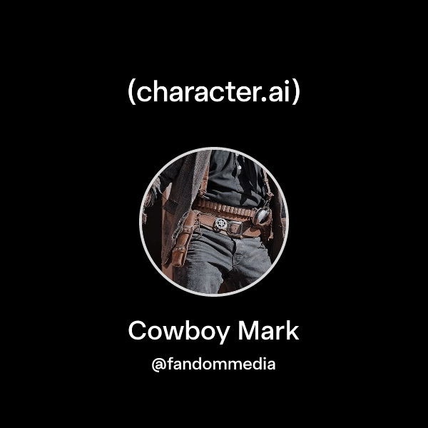Chat with Cowboy Mark | character.ai | AI Chat, Reimagined–Your Words ...