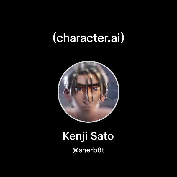 Chat with Kenji Sato | character.ai | AI Chat, Reimagined–Your Words ...
