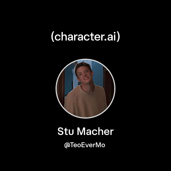 Chat with Stu Macher | character.ai | AI Chat, Reimagined–Your Words ...