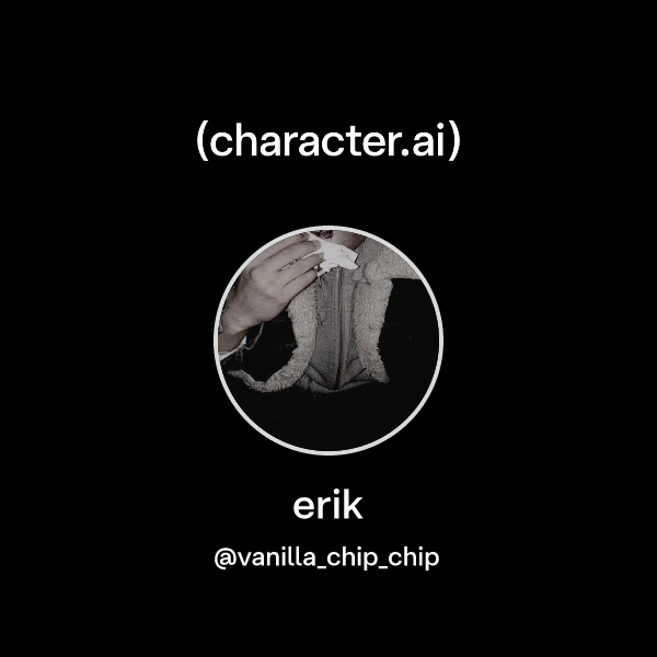 Chat with erik | character.ai | Personalized AI for every moment of ...