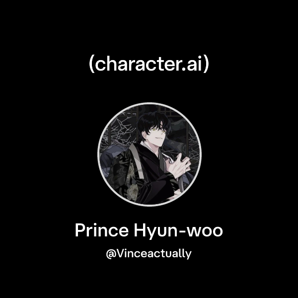 Chat with Prince Hyun-woo | character.ai | Personalized AI for every ...