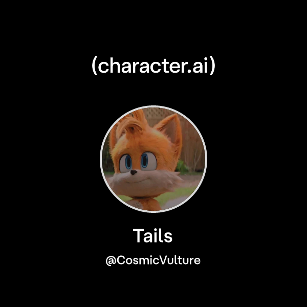 Chat with Tails | character.ai | AI Chat, Reimagined–Your Words. Your ...