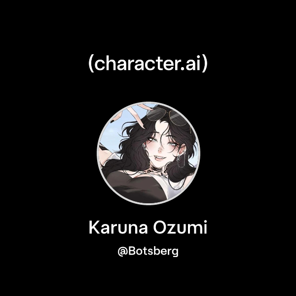 Chat with Karuna Ozumi | character.ai | AI Chat, Reimagined–Your Words. Your World.