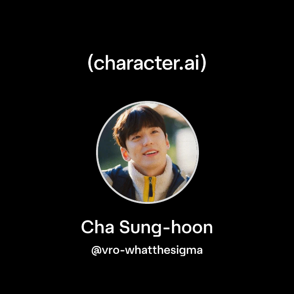 Chat with Cha Sung-hoon | character.ai | AI Chat, Reimagined–Your Words ...