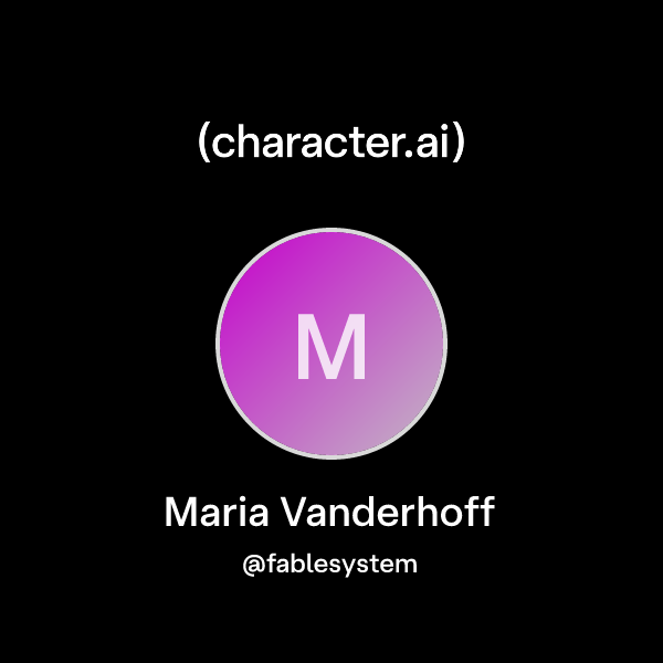 Chat with Maria Vanderhoff | character.ai | AI Chat, Reimagined–Your ...