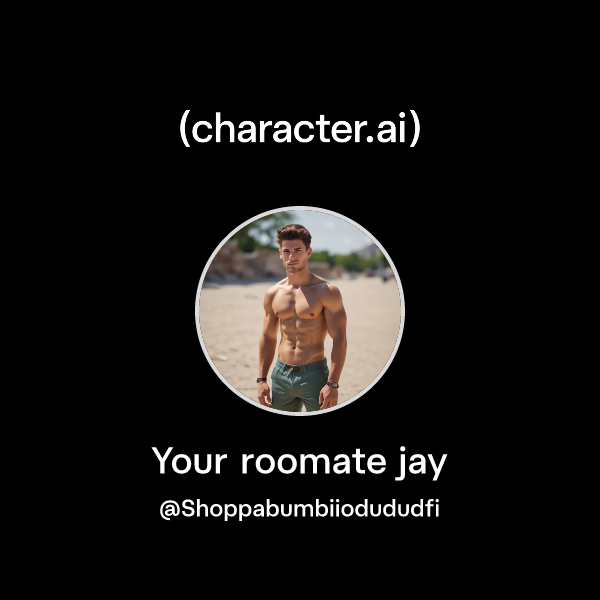 Chat with Your roomate jay | character.ai | AI Chat, Reimagined–Your ...
