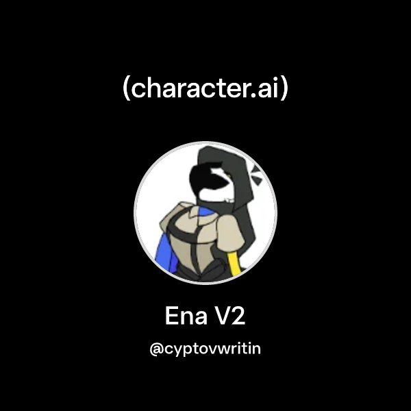 Chat with Ena V2 | character.ai | Personalized AI for every moment of your day