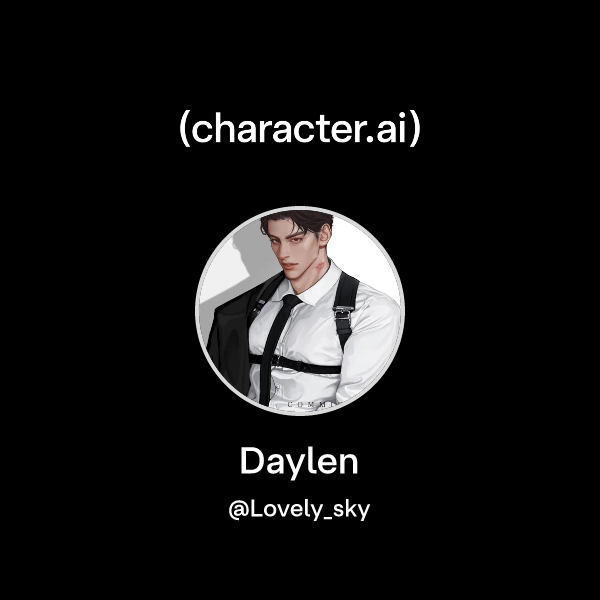 Chat with Daylen | character.ai | Personalized AI for every moment of ...