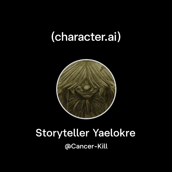 Chat with Storyteller Yaelokre | character.ai | AI Chat, Reimagined ...