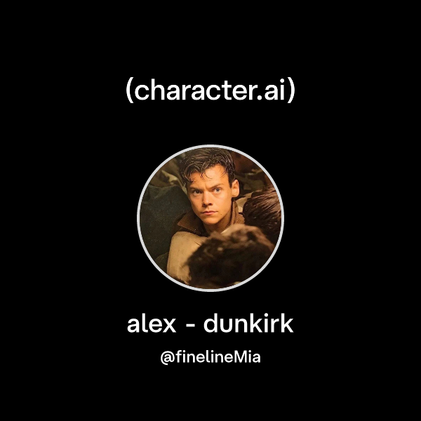 Chat with alex - dunkirk | character.ai | AI Chat, Reimagined–Your ...