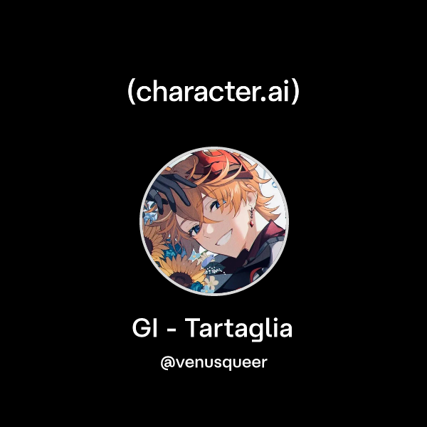 Chat with GI - Tartaglia | character.ai | AI Chat, Reimagined–Your ...