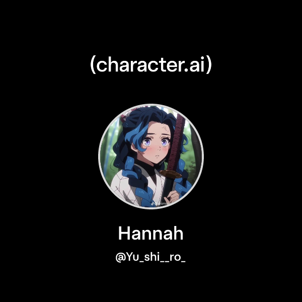 Chat with Hannah | character.ai | Personalized AI for every moment of ...