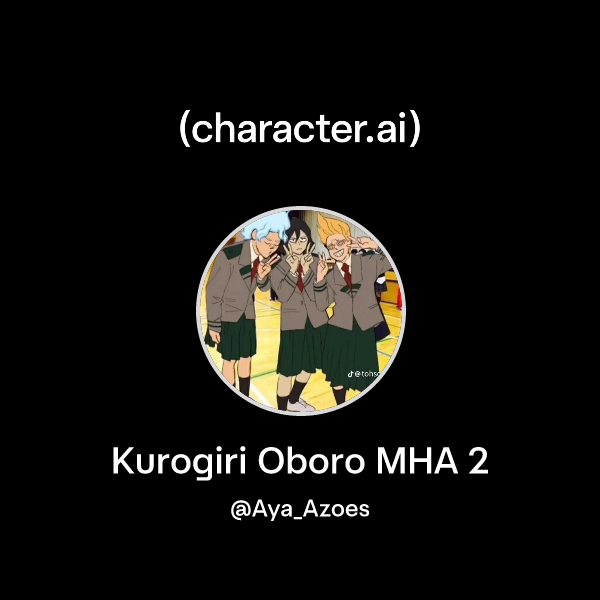 Chat with Kurogiri Oboro MHA 2 | character.ai | Personalized AI for ...