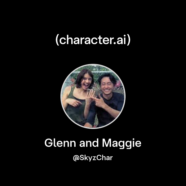 Chat with Glenn and Maggie | character.ai | AI Chat, Reimagined–Your ...