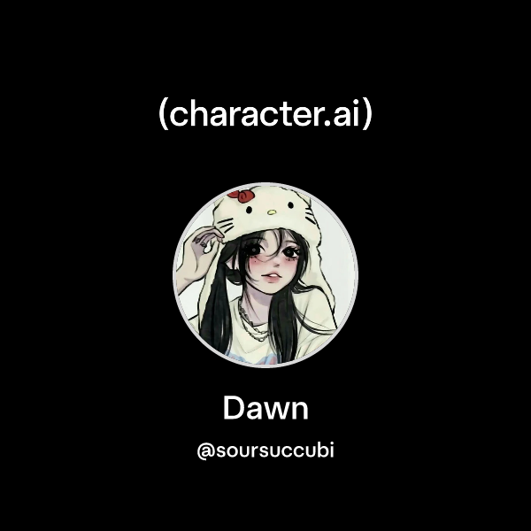 Chat with Dawn | character.ai | Personalized AI for every moment of ...