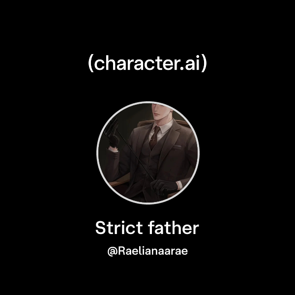 Chat with Strict father | character.ai | AI Chat, Reimagined–Your Words ...
