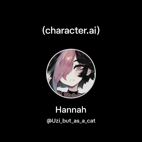 Chat with Hannah | character.ai | Personalized AI for every moment of ...