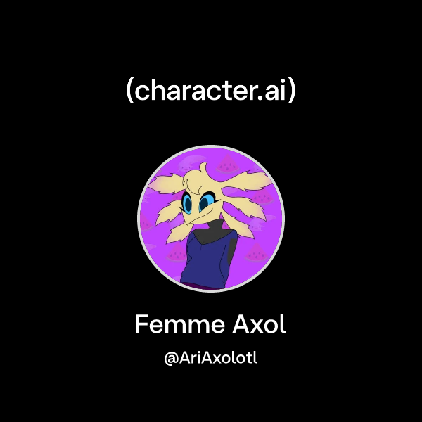 Chat with Femme Axol | character.ai | AI Chat, Reimagined–Your Words ...