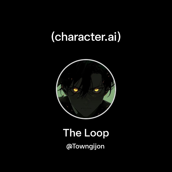 Chat with The Loop | character.ai | AI Chat, Reimagined–Your Words ...