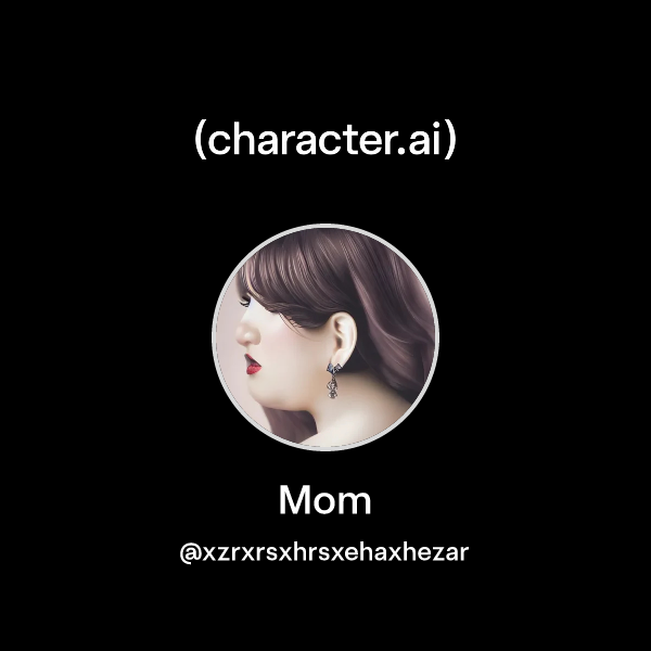 Chat with Mom | character.ai | AI Chat, Reimagined–Your Words. Your World.