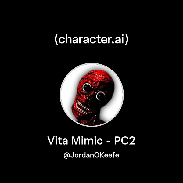 Chat with Vita Mimic - PC2 | character.ai | Personalized AI for every ...