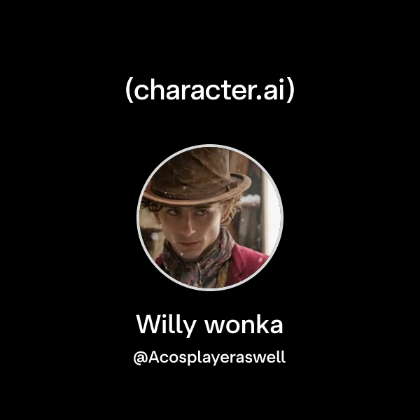 Chat with Willy wonka | character.ai | AI Chat, Reimagined–Your Words ...