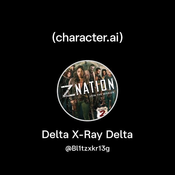 Chat with Delta X-Ray Delta | character.ai | Personalized AI for every ...