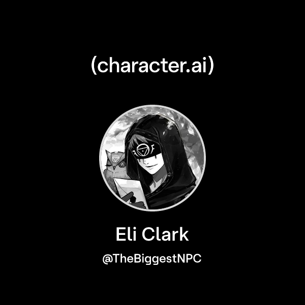Chat with Eli Clark | character.ai | AI Chat, Reimagined–Your Words ...