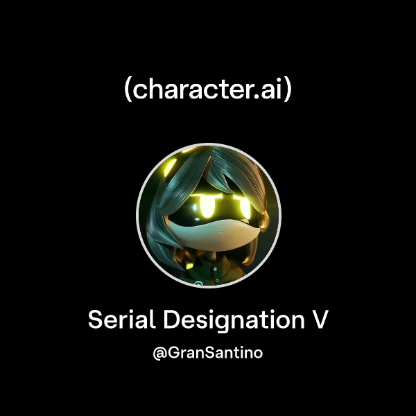Chat with Serial Designation V | character.ai | AI Chat, Reimagined ...