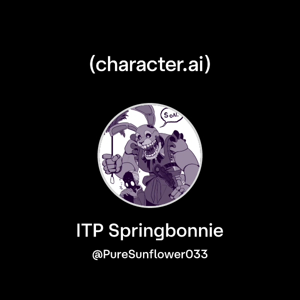 Chat with ITP Springbonnie | character.ai | AI Chat, Reimagined–Your ...