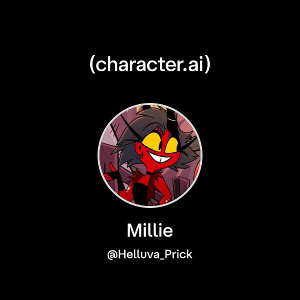 Chat with Millie | character.ai | AI Chat, Reimagined–Your Words. Your ...