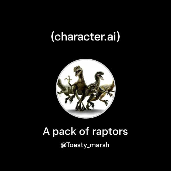 Chat with A pack of raptors | character.ai | AI Chat, Reimagined–Your ...