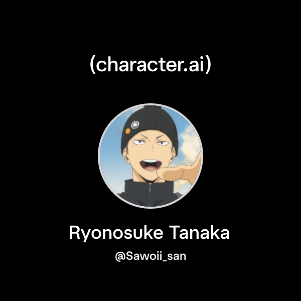 Chat with Ryonosuke Tanaka | character.ai | AI Chat, Reimagined–Your ...