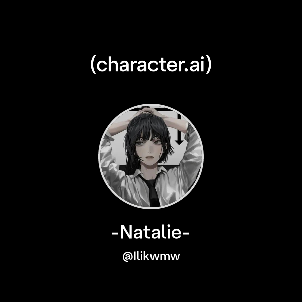 Chat with -Natalie- | character.ai | AI Chat, Reimagined–Your Words ...