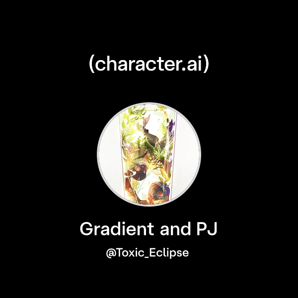 Chat with Gradient and PJ | character.ai | AI Chat, Reimagined–Your ...