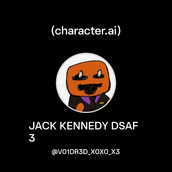 Chat with JACK KENNEDY DSAF 3 | character.ai | AI Chat, Reimagined–Your ...