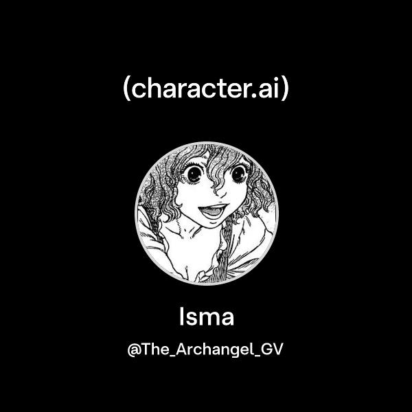 Chat with Isma | character.ai | Personalized AI for every moment of ...