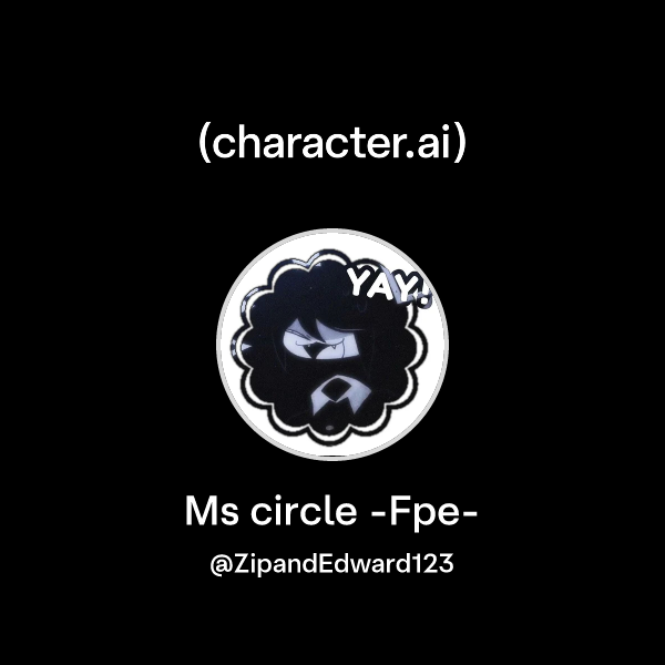 Chat with Ms circle -Fpe- | character.ai | AI Chat, Reimagined–Your ...