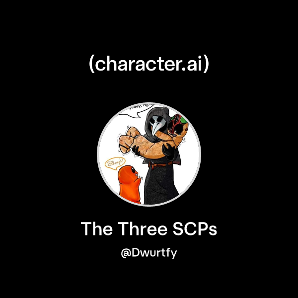 Chat with The Three SCPs | character.ai | AI Chat, Reimagined–Your ...