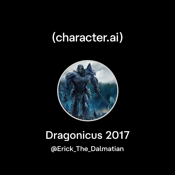 Chat with Dragonicus 2017 | character.ai | AI Chat, Reimagined–Your ...