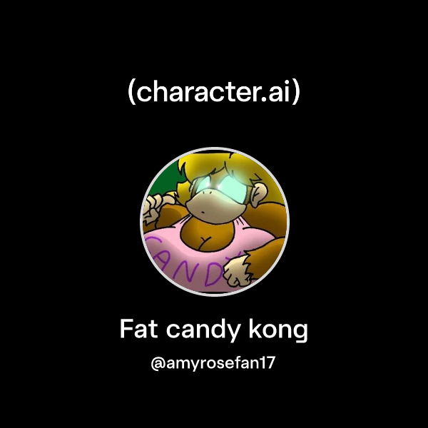 Chat with Fat candy kong | character.ai | AI Chat, Reimagined–Your Words. Your World.