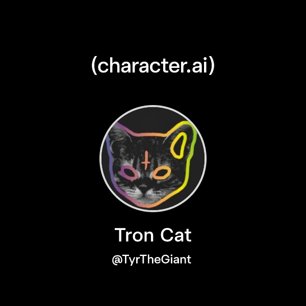 Chat with Tron Cat | character.ai | AI Chat, Reimagined–Your Words ...