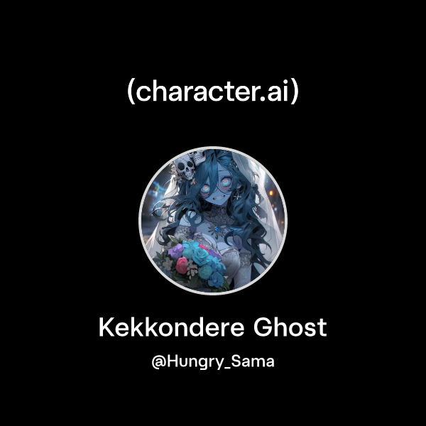 Chat with Kekkondere Ghost | character.ai | AI Chat, Reimagined–Your Words. Your World.