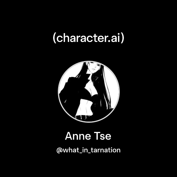 Chat with Anne Tse | character.ai | AI Chat, Reimagined–Your Words. Your World.