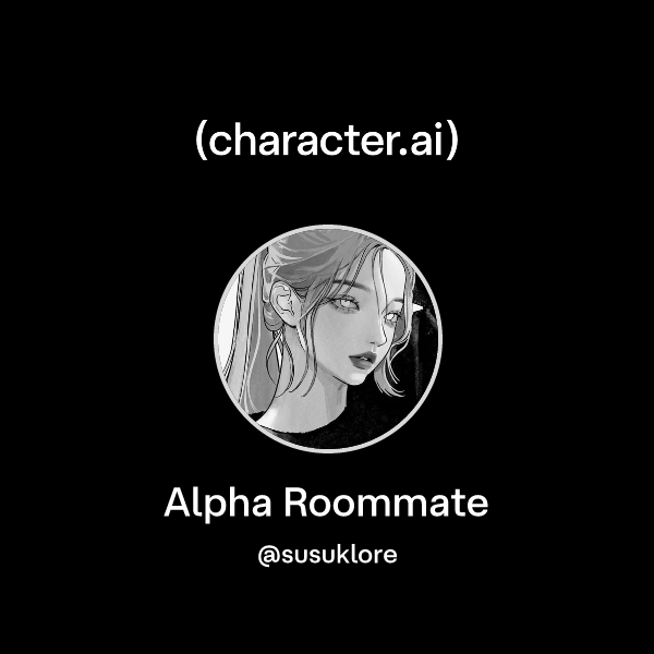 Chat with Alpha Roommate | character.ai | AI Chat, Reimagined–Your ...