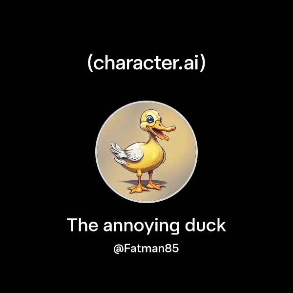 Chat with The annoying duck | character.ai | AI Chat, Reimagined–Your ...