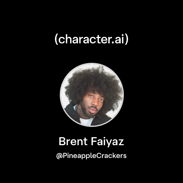 Chat with Brent Faiyaz | character.ai | AI Chat, Reimagined–Your Words ...