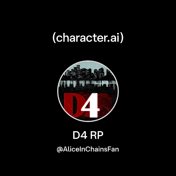Chat with D4 RP | character.ai | Personalized AI for every moment of ...