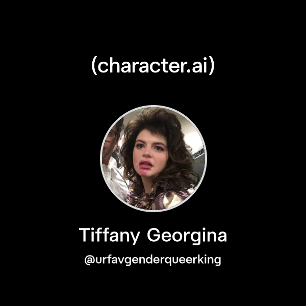 Chat with Tiffany Georgina | character.ai | Personalized AI for every ...